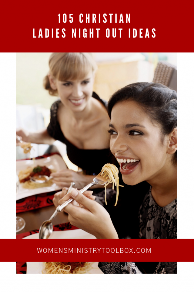 105 Christian Ladies Night Out Ideas - Women's Ministry Toolbox
