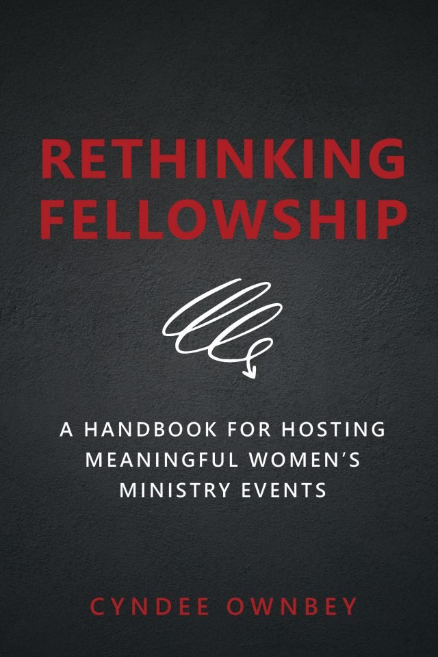 Rethinking Fellowship - Women's Ministry Toolbox